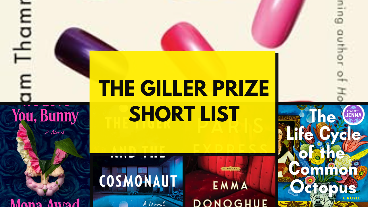 The Giller Prize Shortlist - My Thoughts